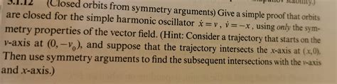 Solved Closed Orbits From Symmetry Arguments Give A Simple