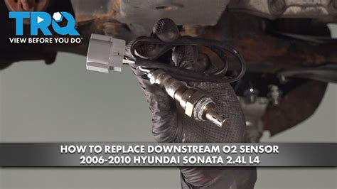 How To Replace Downstream O2 Sensor 2006 2010 Hyundai Sonata 24l L4