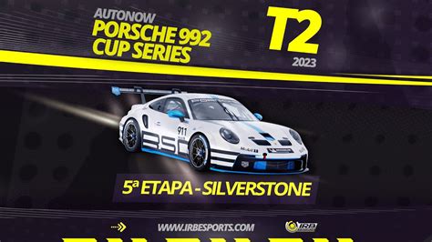 5ª Etapa Autonow 992 Cup Series Silverstone Youtube