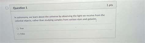 Solved Question 11 ﻿ptsin Astronomy We Learn About The