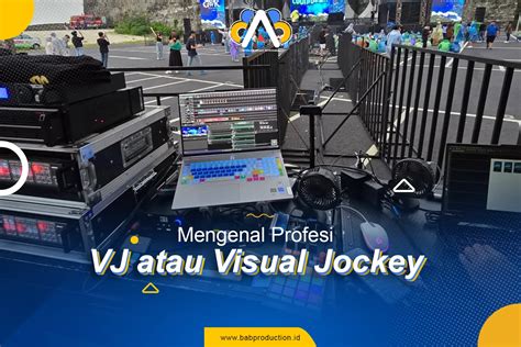 Mengenal Profesi Vj Atau Visual Jockey Dan Apa Tugasnya