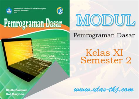 Modul Pemrograman Dasar Kelas XI Semester