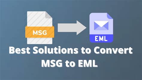 Best Solutions To Convert MSG To EML Step By Step Guide Article Sall