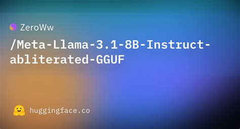 Zeroww Meta Llama 3 1 8b Instruct Abliterated Gguf At Main