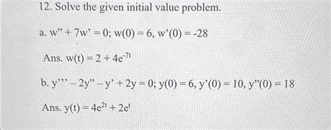 Solved Solve The Given Initial Value Chegg