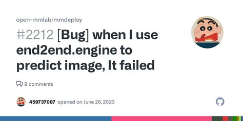 Bug When I Use End2endengine To Predict Image It Failed · Issue 2212 · Open Mmlabmmdeploy