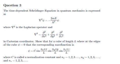 Solved The time dependent Schrödinger Equation in quantum Chegg