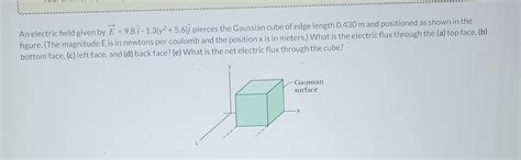 Solved An Electric Field Given By E 9 8i −1 3 Y2 5 6 J