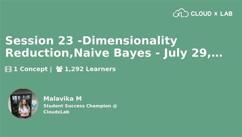 Session 23 Dimensionality Reductionnaive Bayes July 29 2018 Cloudxlab