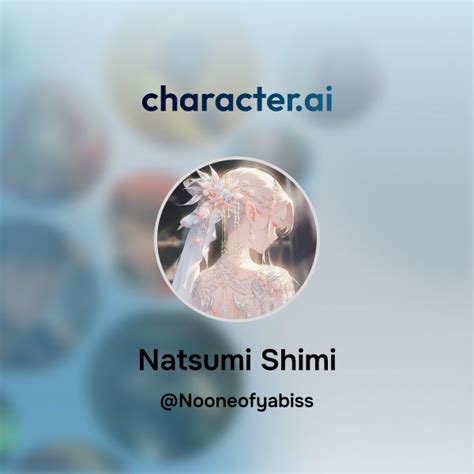Chat With Natsumi Shimi Character Ai Ai Chat Reimagined Your Words Your World
