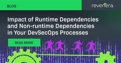 revenera on linkedin impact of run time dependencies and non runtime