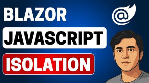 Javascript Isolation In Blazor Net 5 A Step By Step Tutorial Youtube