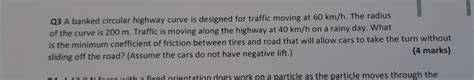 Solved Q A Banked Circular Highway Curve Is Designed For Chegg