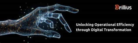 Unlocking Operational Efficiency Through Digital Transformation Brillius