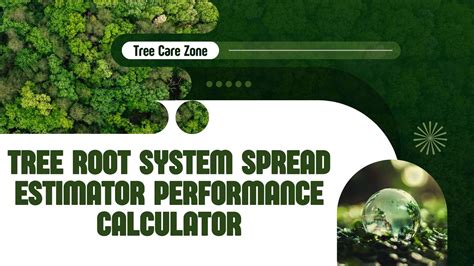 Tree Root System Spread Estimator Performance Calculator Guide