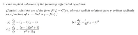 Solved 1 Find Implicit Solutions Of The Following