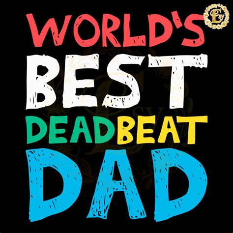 Worlds Best Dead Beat Dad Svg Digital Download Files Inspire Uplift