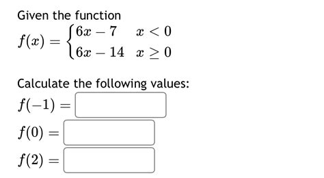 Solved Given The Functionf X 6x 7 X