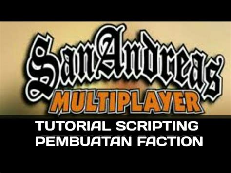 TUTORIAL SAMP INDONESIA SCRIPTING PEMBUATAN FACTION YouTube