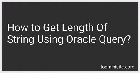 How To Get Length Of String Using Oracle Query In 2024