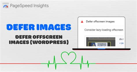 How To Defer Offscreen Images Backgrounds In Wordpress
