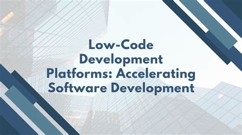 Ppt Low Code Development Platforms Accelerating Software Development Powerpoint Presentation