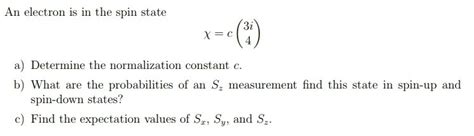 Solved An Electron Is In The Spin State X Cl A Determine