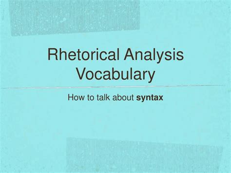 Ppt Rhetorical Analysis Vocabulary Powerpoint Presentation Free