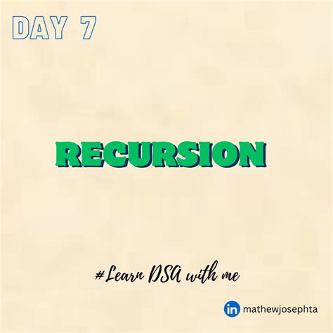 Mathew Joseph T A On Linkedin Recursion Codingbasics 150daysofcode