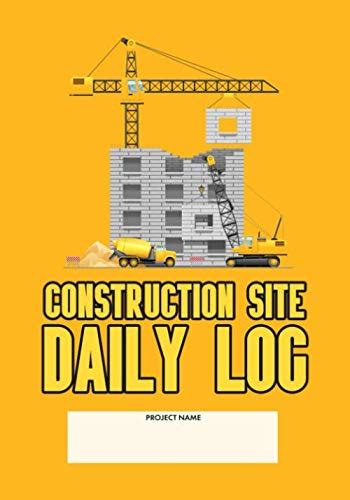 Construction Site Daily Log Construction Superintendent Daily Log Book Jobsite Project