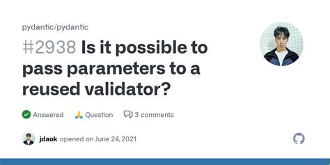 Is It Possible To Pass Parameters To A Reused Validator · Pydantic Pydantic · Discussion 2938