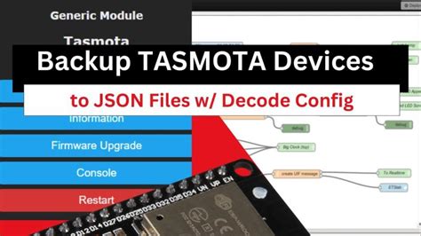 Easy Tasmota Configuration Backup With Node Red And Tasmota Decode Config Save As Json Wglabz