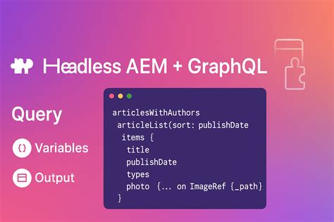 🧩 Headless Aem Graphql — Part 2 Query Syntax Filters Sorting And Author↔article Joins By