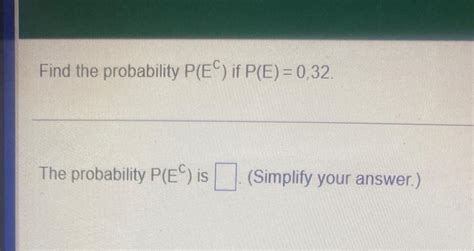 Solved Find The Probability P EC If P E The Chegg Com