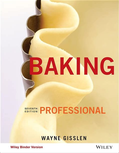 Professional Baking Gisslen Wayne 9781119251910 Books Amazonca