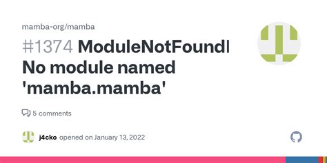 Modulenotfounderror No Module Named Mamba Mamba Issue Mamba Org Mamba Github