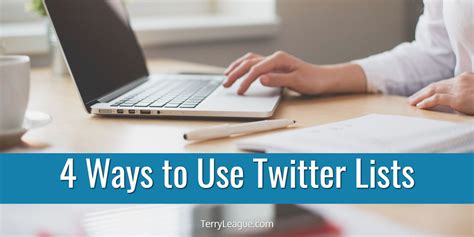 Personal Branding Ways To Use Twitter Lists Terry League
