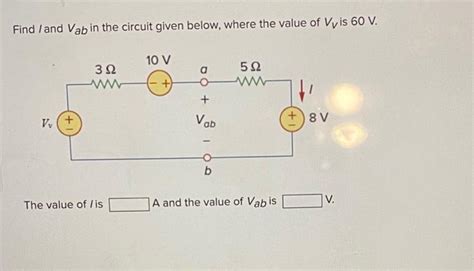 Solved Find I And Vab In The Circuit Given Below Where The Chegg Com