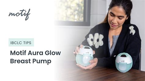 Motif Aura Glow Wearable Breast Pump Lactation Professional Tips Youtube