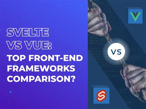 Svelte Vs Vue Compare To Make The Right Choice Procoders