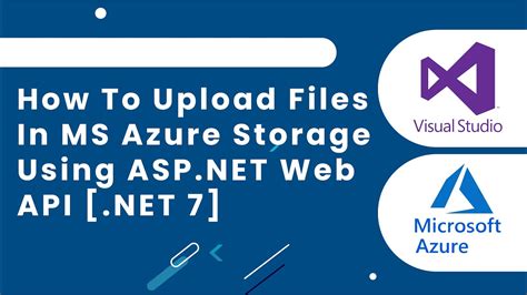 How To Upload Files In Microsoft Azure Storage Using Aspnet Web Api