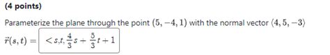 solved parameterize the plane through the point 5 4 1