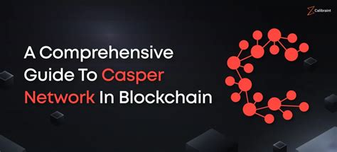 A Comprehensive Guide To Casper Network In Blockchain
