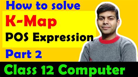 How To Solve K Map Pos Expressions Part 2 Isc Class 12 Computer Science Youtube