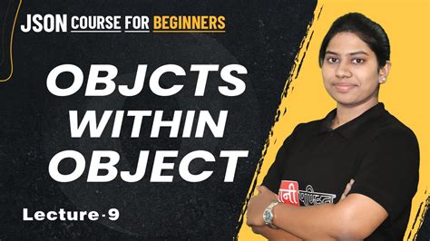Json Object Within Object Lecture 9 Json Course For Beginners Youtube
