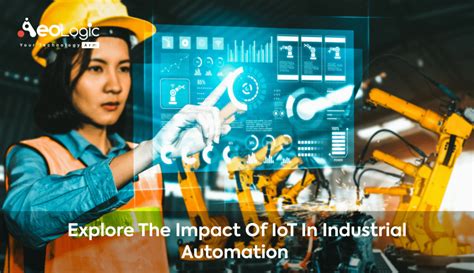 Explore The Impact Of Iot In Industrial Automation Aeologic Blog