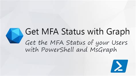Get Mfa Status Of Office 365 Users With Microsoft Graph — Lazyadmin