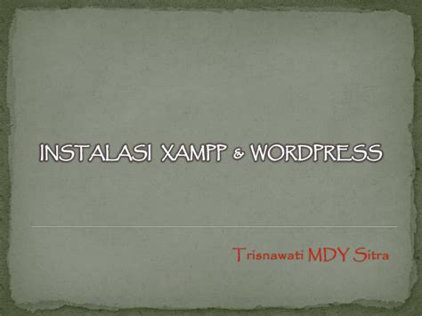PPT INSTALASI XAMPP WORDPRESS PowerPoint Presentation Free