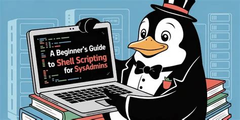A Beginners Guide To Shell Scripting For Sysadmins Flipboard