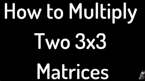 How To Perform Matrix Multiplication With Two X Matrices YouTube